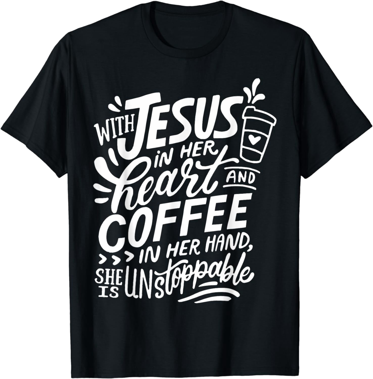 With JESUS IN HER heart and COFFEE IN HER HAND SHE T-Shirt - Walmart.com