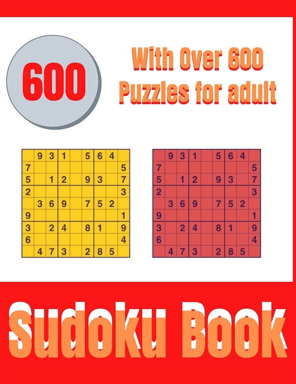 With Over 600 Puzzles for adult 600 sudoku Book : The Train your brain ...