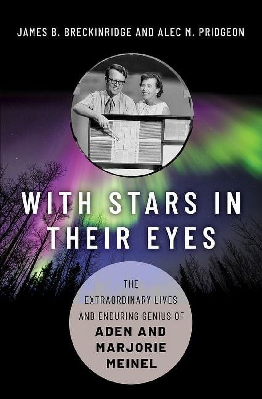 With Stars in Their Eyes: The Extraordinary Lives and Enduring Genius ...