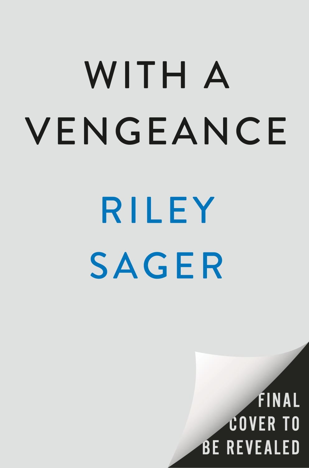 Riley Sager: With a Vengeance: A Novel (Hardcover) - Walmart.com