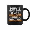 Without Drag Racing Coffee Mugs - Walmart.com