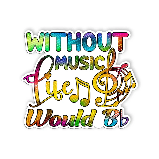 Without Music Lifes Would Bb Sticker Musician Music Lover Sticker Phone ...