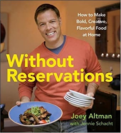 Pre-Owned Without Reservations: How to Make Bold, Creative, Flavorful ...