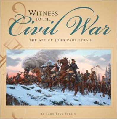 Pre-Owned Witness to the Civil War: The Art of John Paul Strain ...