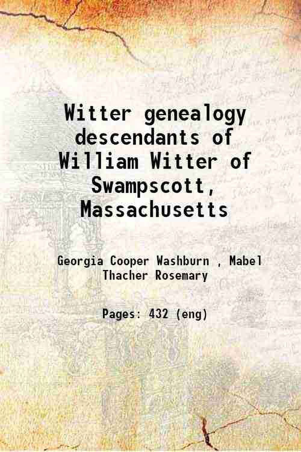 Witter genealogy descendants of William Witter of Swampscott ...