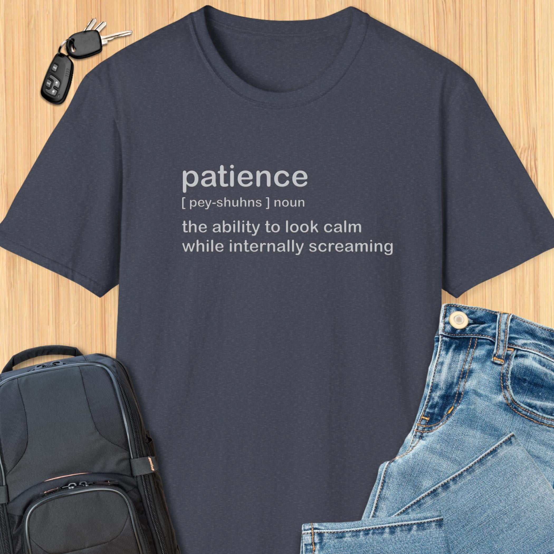 Witty Patience Definition T-Shirt: Stay Calm While Internally Screaming ...