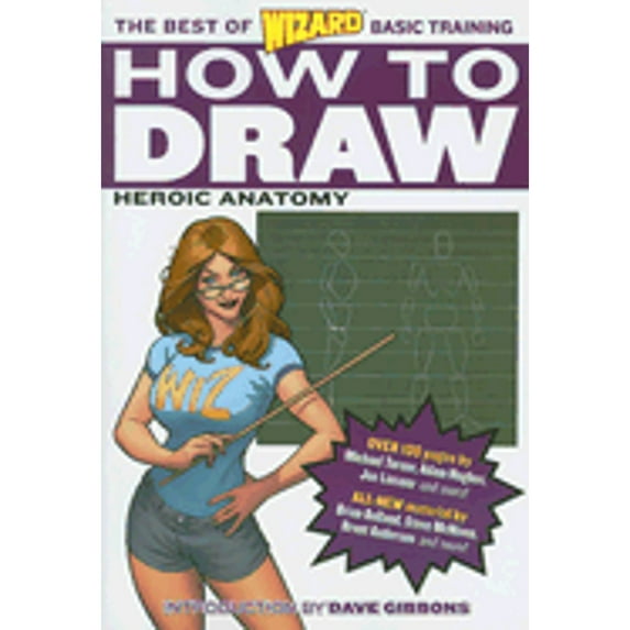 Pre-Owned Wizard How to Draw: Heroic Anatomy (Paperback) 0976287455 ...