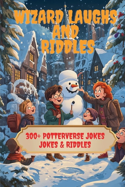 Wizard Laughs and Riddles: 300+ Potterverse Jokes & Riddles, (Paperback ...