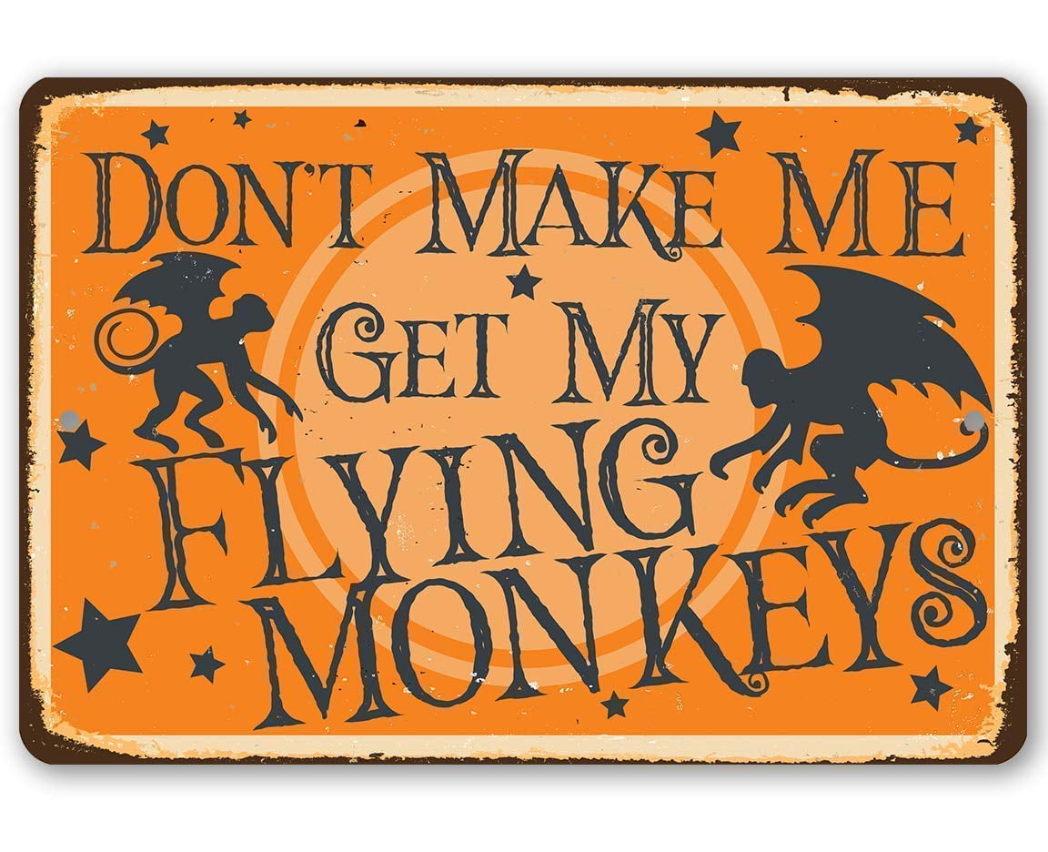 Wizard of Oz Decorations - Don't Make Me Get My Flying Monkeys - Metal ...