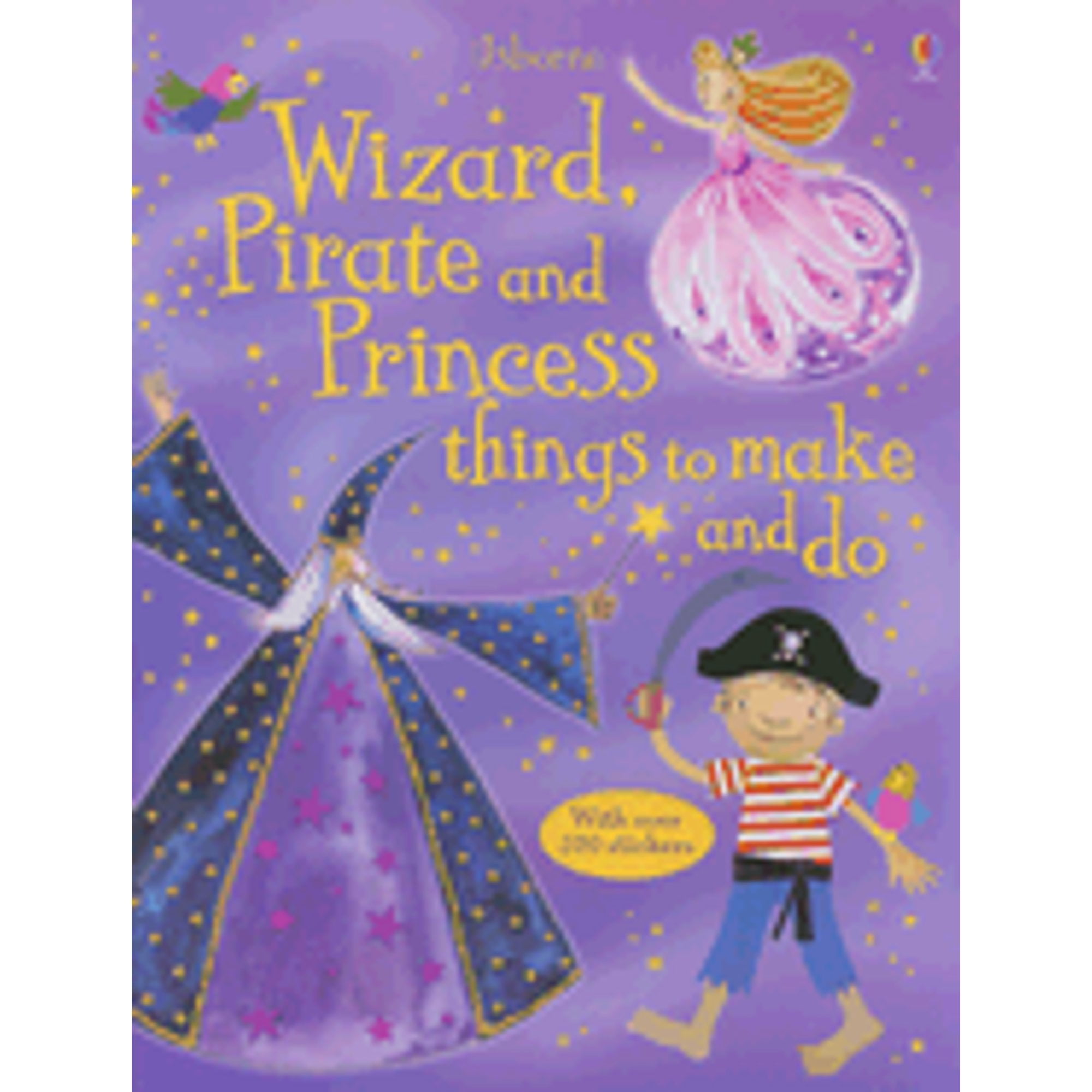 Pre-Owned Wizard, Pirate and Princess Things to Make and Do (Hardcover ...