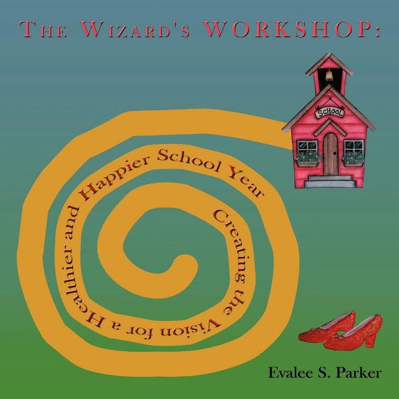 Wizard's Workshop : Creating the Vision for a Healthier and Happier School Year - Walmart.com