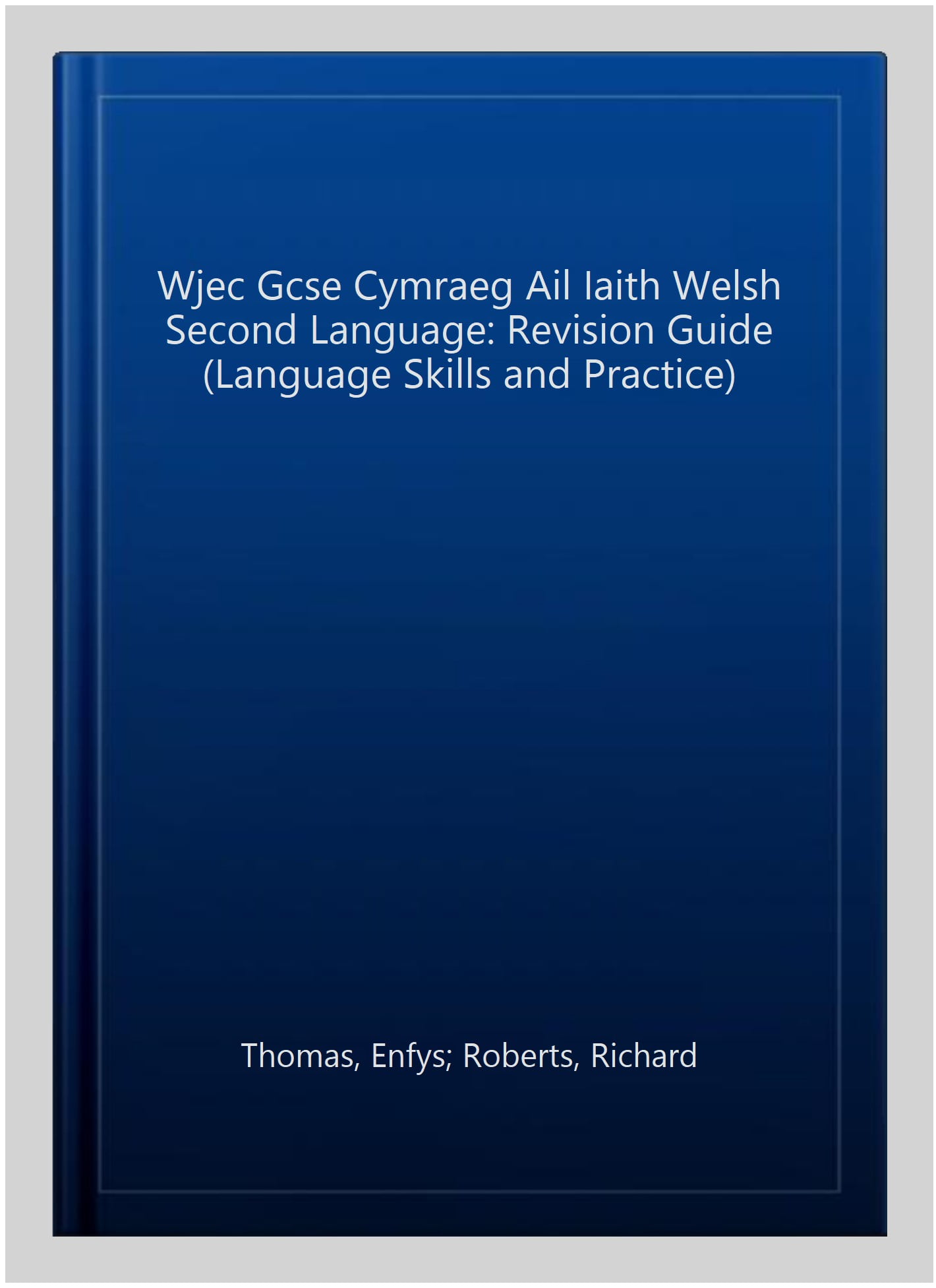 Wjec Gcse Cymraeg Ail Iaith Welsh Second Language: Revision Guide ...