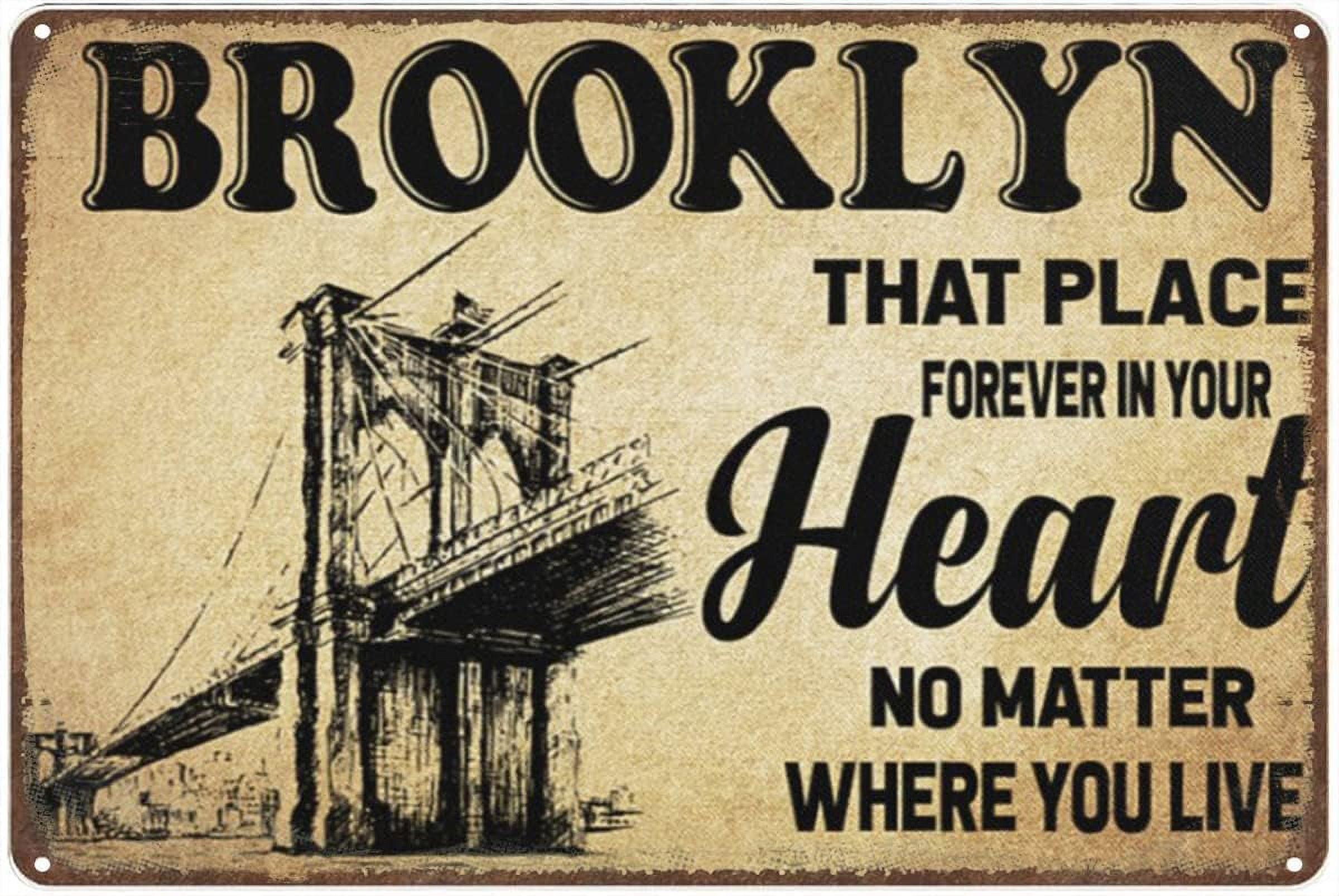 Wnnyof Metal Sign Brooklyn Bridge That Place Forever in Your Heart No ...