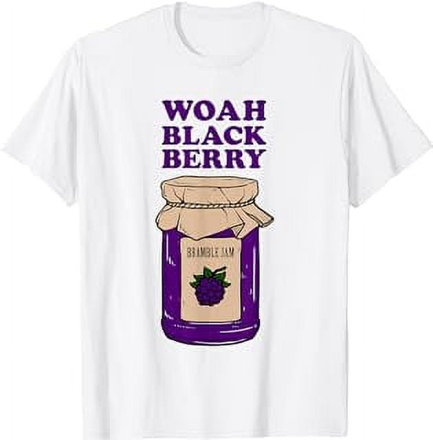 Woah Black Berry Bramble Jam - Funny Pun Meme T-Shirt - Walmart.com
