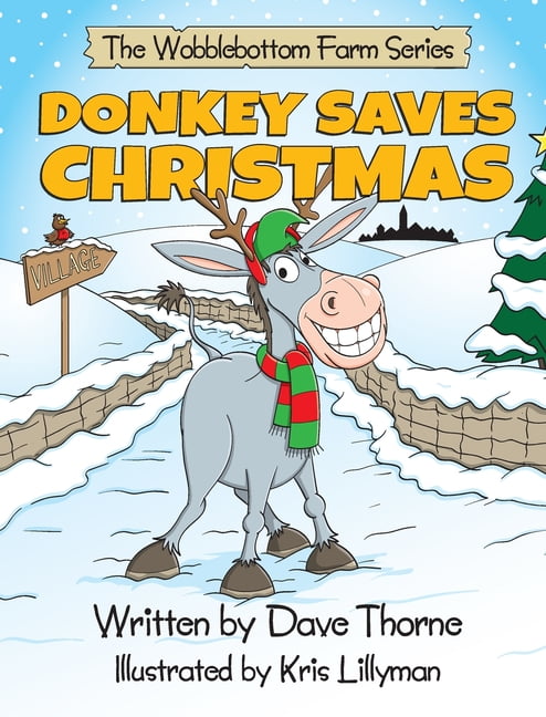 Wobblebottom Farm: Donkey Saves Christmas (Hardcover) - Walmart.com
