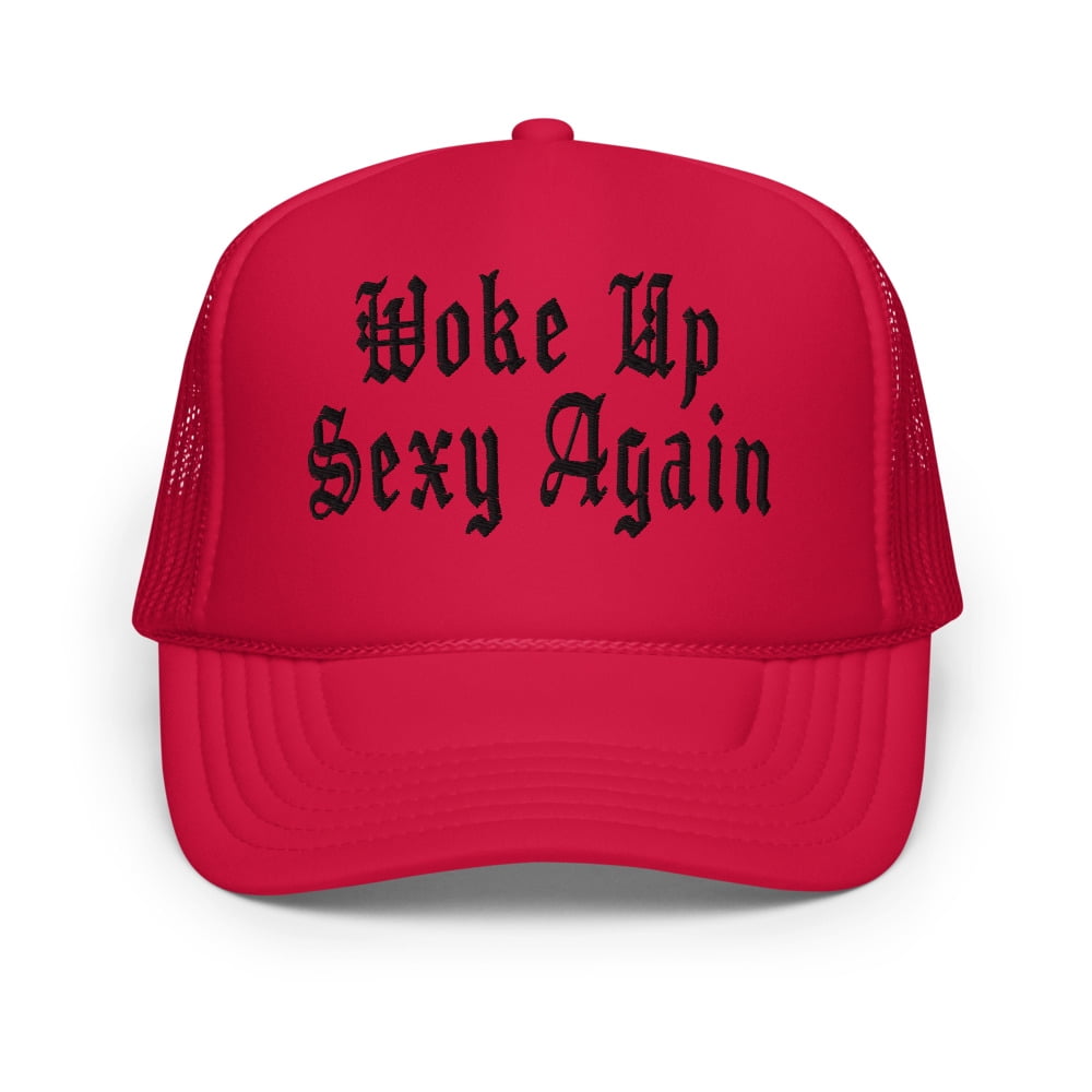 Woke Up Sexy Again Foam Trucker Hat (Red) - Walmart.com