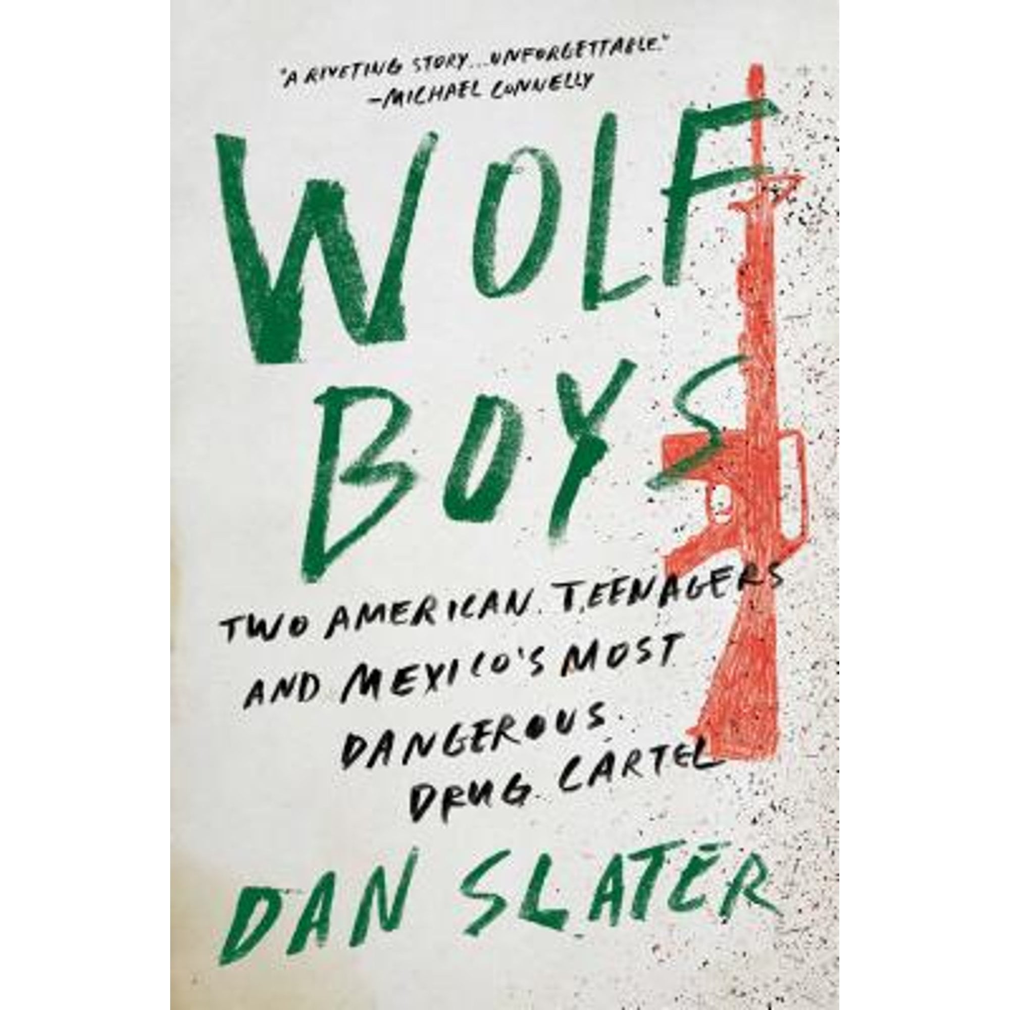Pre-Owned Wolf Boys: Two American Teenagers and Mexico's Most Dangerous ...