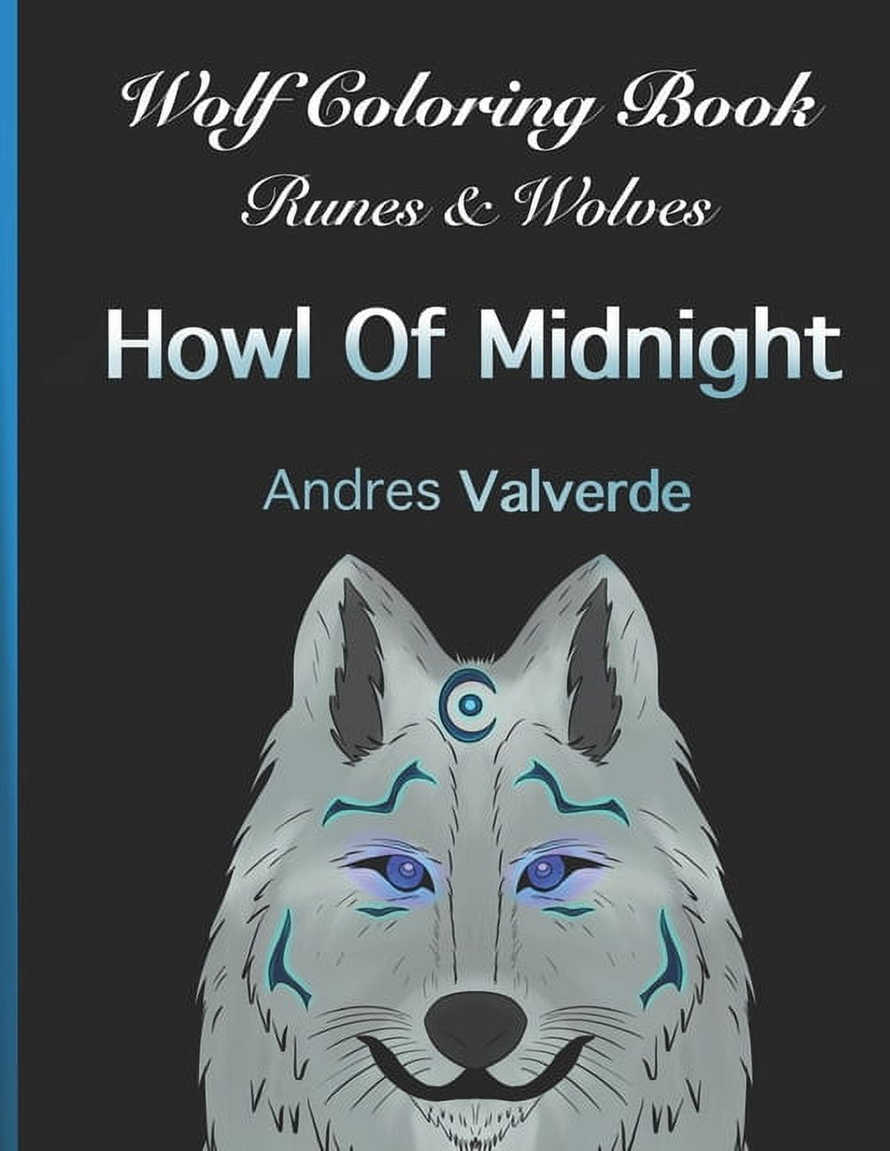 Wolf Coloring Book: Runes & Wolves Howl Of Midnight - Walmart.com