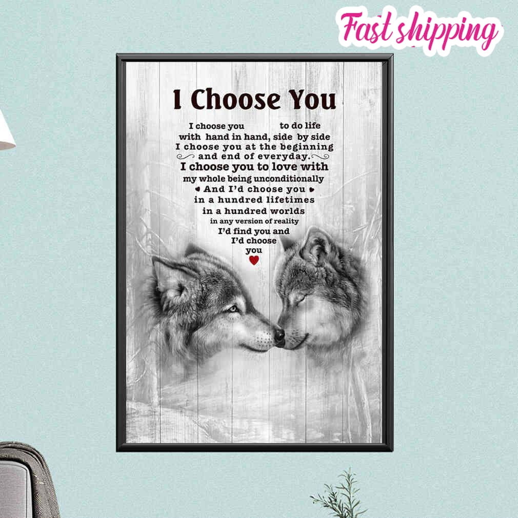 Wolf I Choose You To Do Life With Hand In Hand Side By Side poster ...