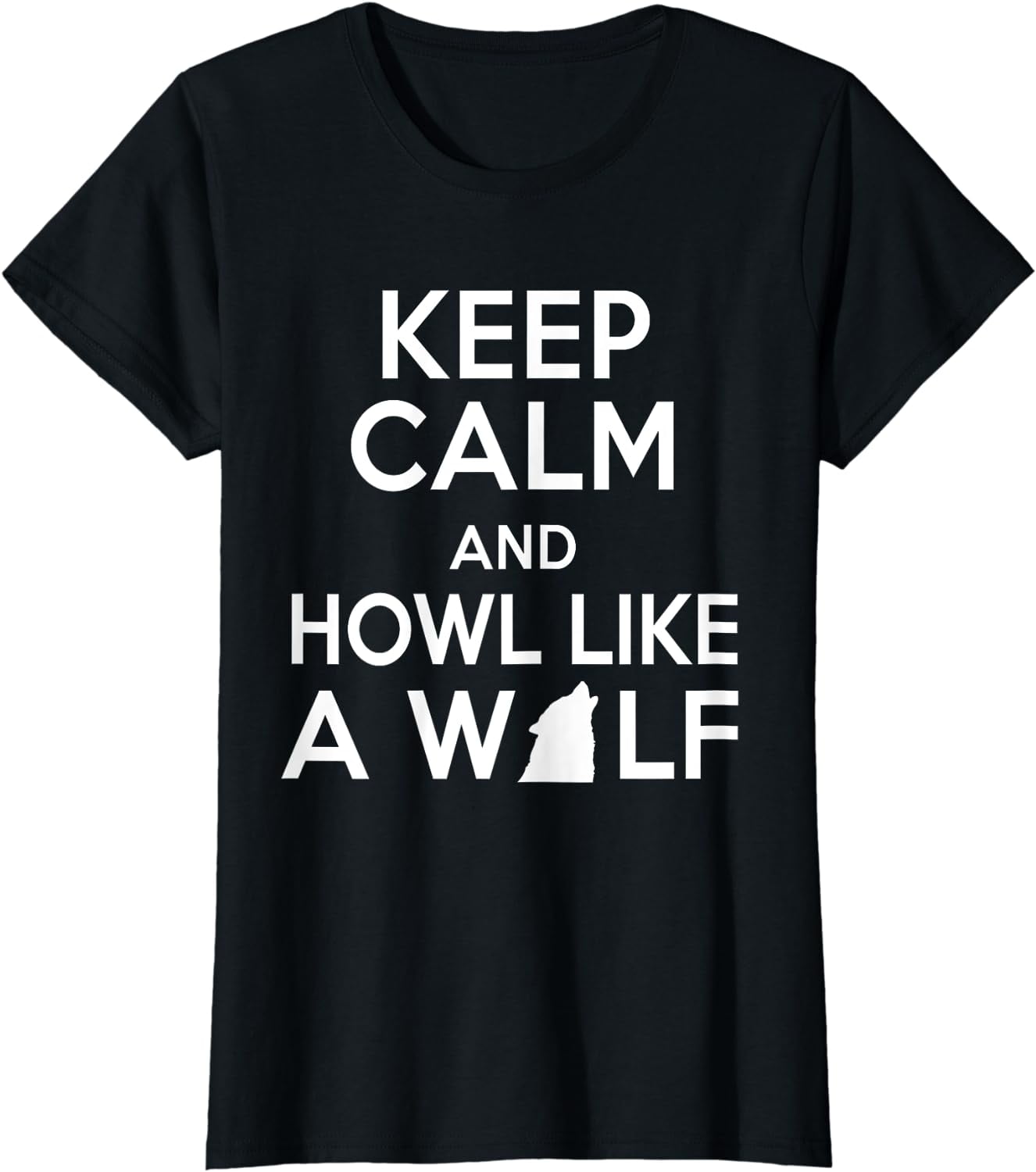 Wolf Lover Funny - Keep Calm And Howl Like A Wolf T-Shirt - Walmart.com