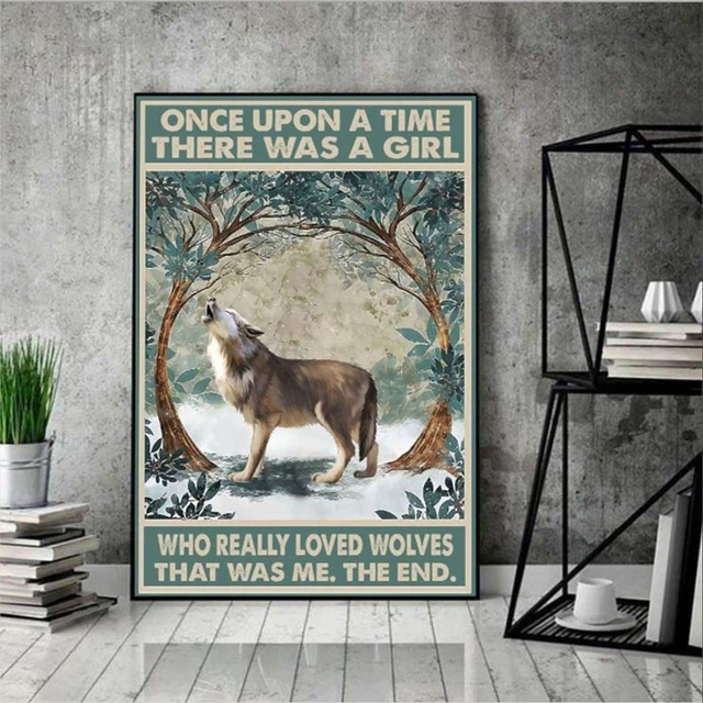 Wolf Once Upon A Time There Was A Girl Who Really Loved Wolves NO FRAMED POSTER Home Decor ...