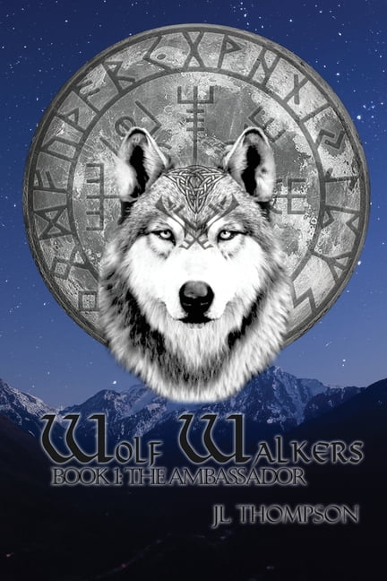 Wolf Walkers Wolf Walkers: The Ambassador, Book 1, (Paperback ...