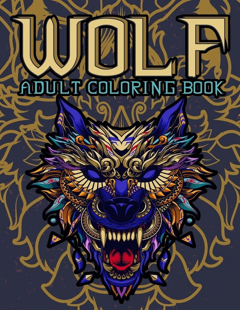 Wolf: Wolf Adult Coloring Book: Wolf Coloring books for adults: Amazing Wolves Design, Unique ...
