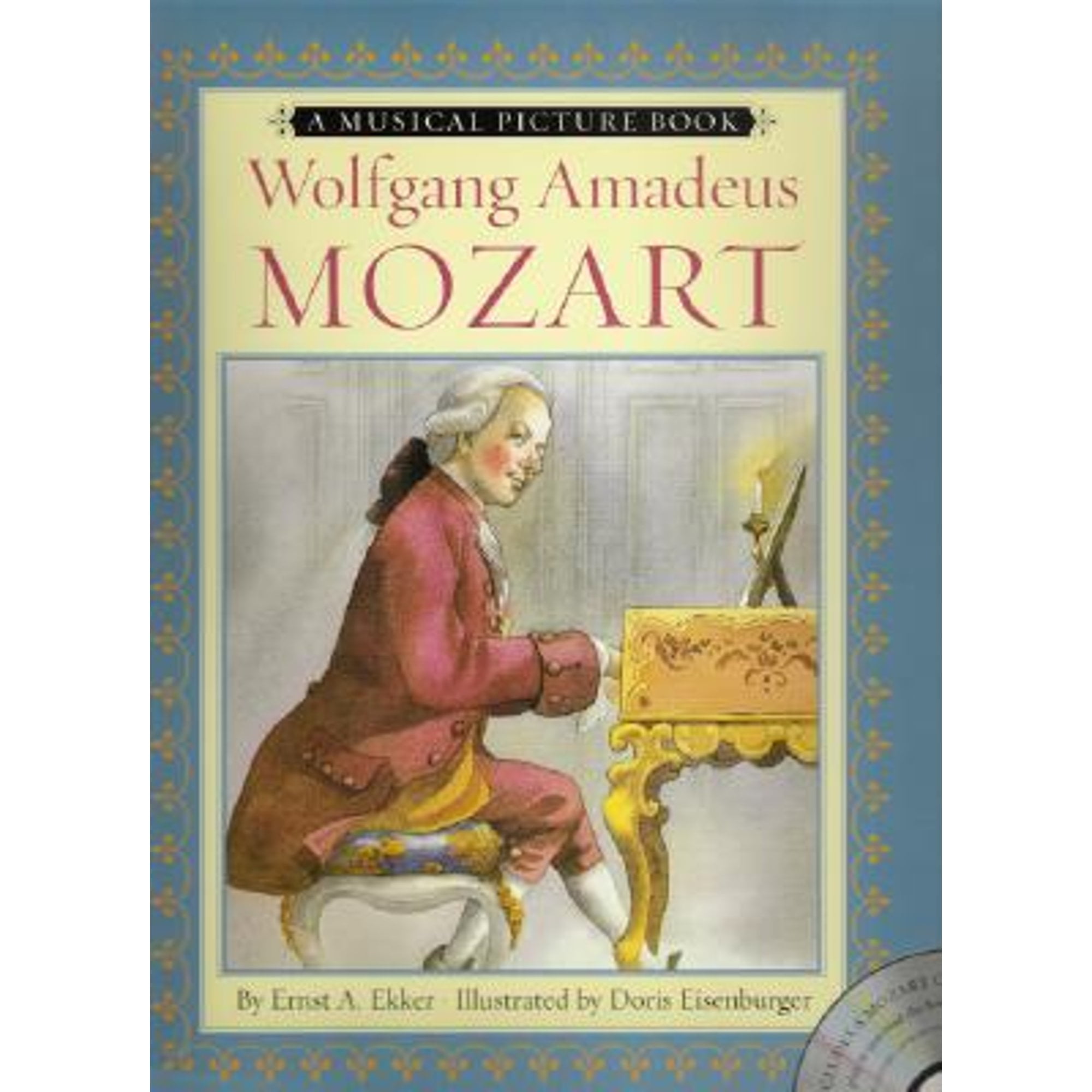 Pre-Owned Wolfgang Amadeus Mozart: A Musical Picture Book [With Audio CD] (Hardcover) 0735820562 ...