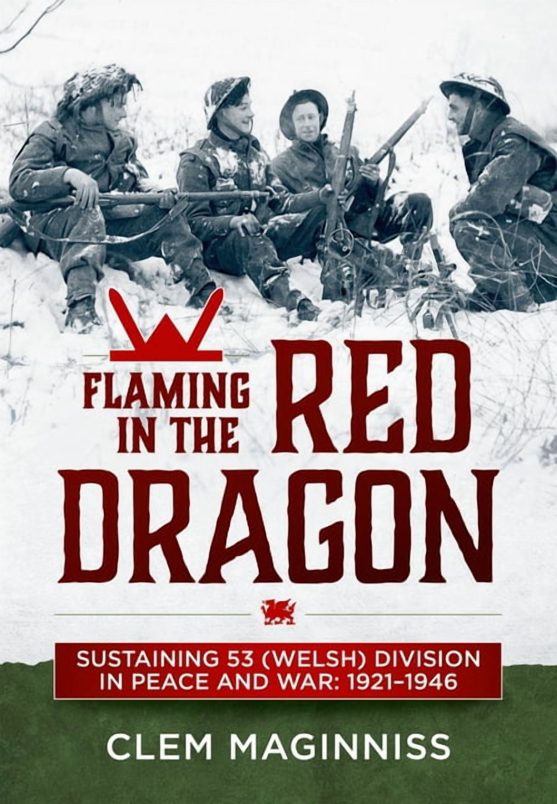 Wolverhampton Military Studies Flaming in the Red Dragon: Sustaining 53 ...