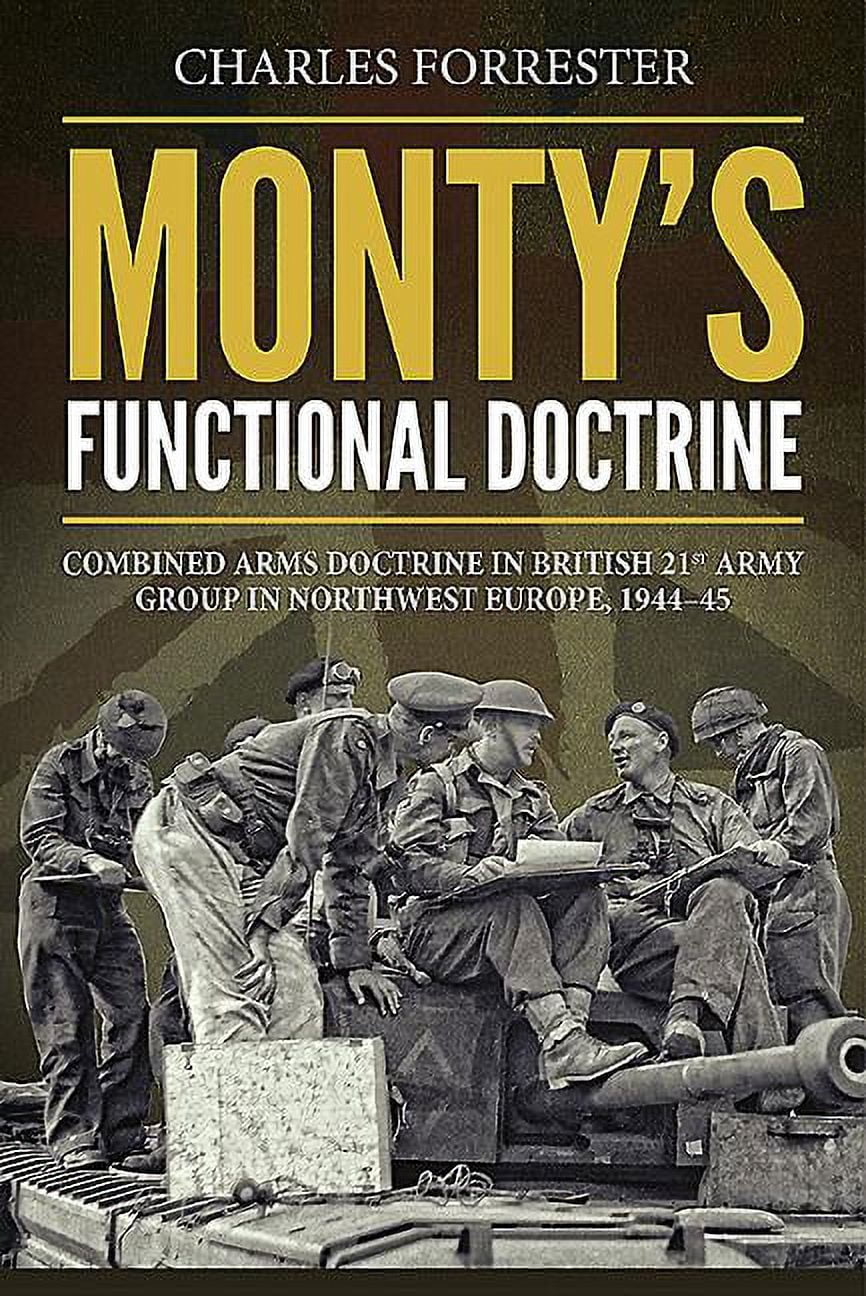 Wolverhampton Military Studies: Monty's Functional Doctrine: Combined ...