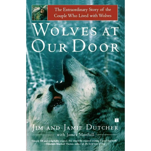 Wolves at Our Door : The Extraordinary Story of the Couple Who Lived ...