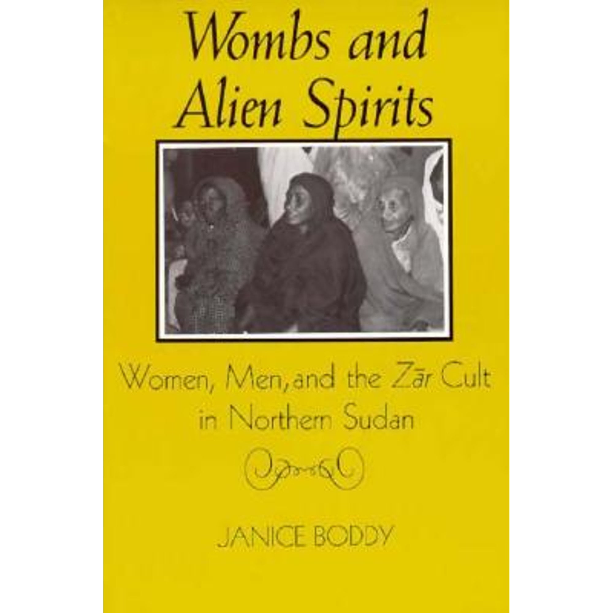 Pre-Owned Wombs and Alien Spirits: Women, Men, and the Zar Cult in ...