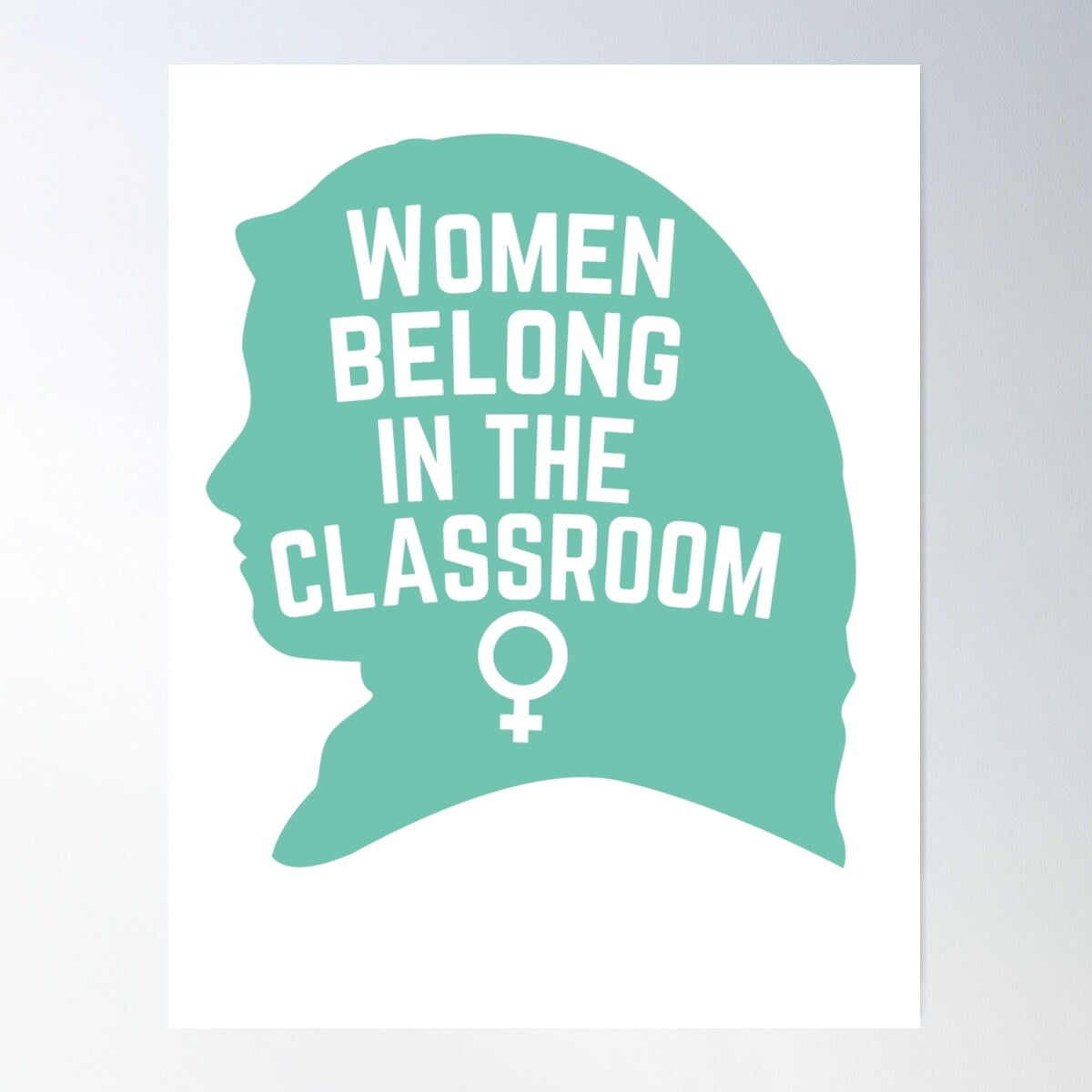 Women Belong In The Classroom Poster Wall Art, Modern Wall Decor For ...