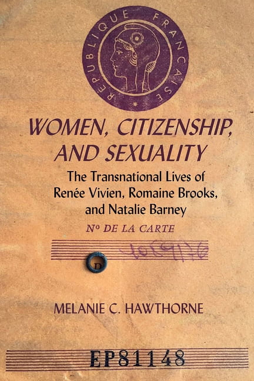 Women, Citizenship, and Sexuality: The Transnational Lives of Renée ...