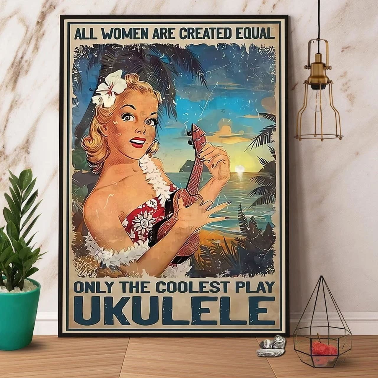All Women Created Equal The Coolest Play Ukulele Music Lover Sea Retro Vertic Home Decor ...
