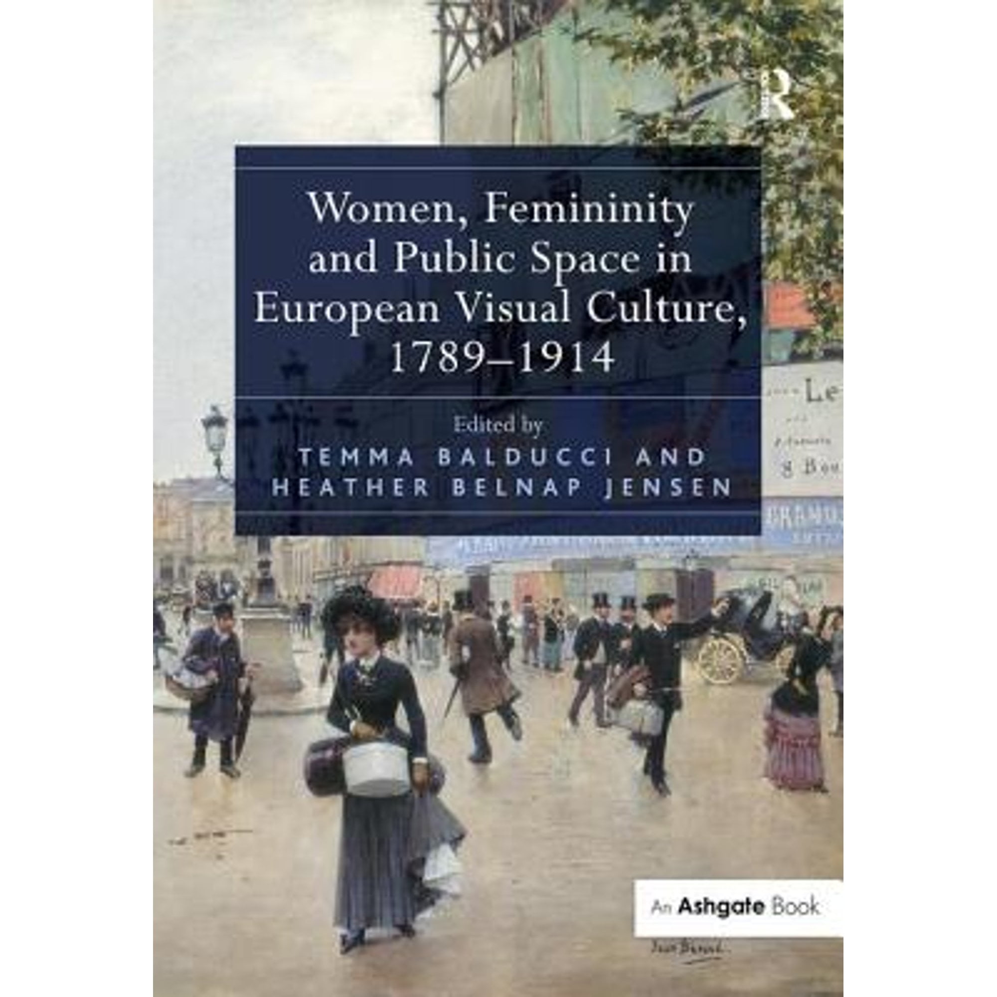Pre-Owned Women, Femininity and Public Space in European Visual Culture ...