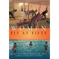 Women: Fit at Fifty: A Guide for Living Long Hardcover Mary Kathryn ...