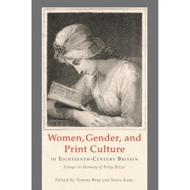 Pre-Owned Women, Gender, and Print Culture in Eighteenth-Century Britain: Essays in Memory of ...