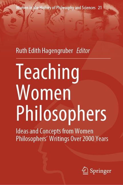 Women in the History of Philosophy and S Teaching Women Philosophers ...