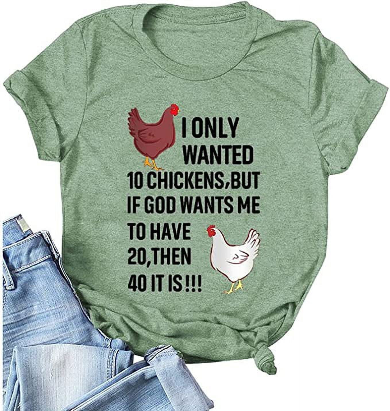 Women I Only Wanted 10 Chickens But If God Wants Me to Have 20 Then 40 ...