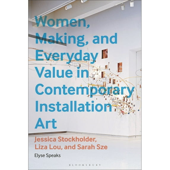 Women, Making, and Everyday Value in Contemporary Installation Art ...