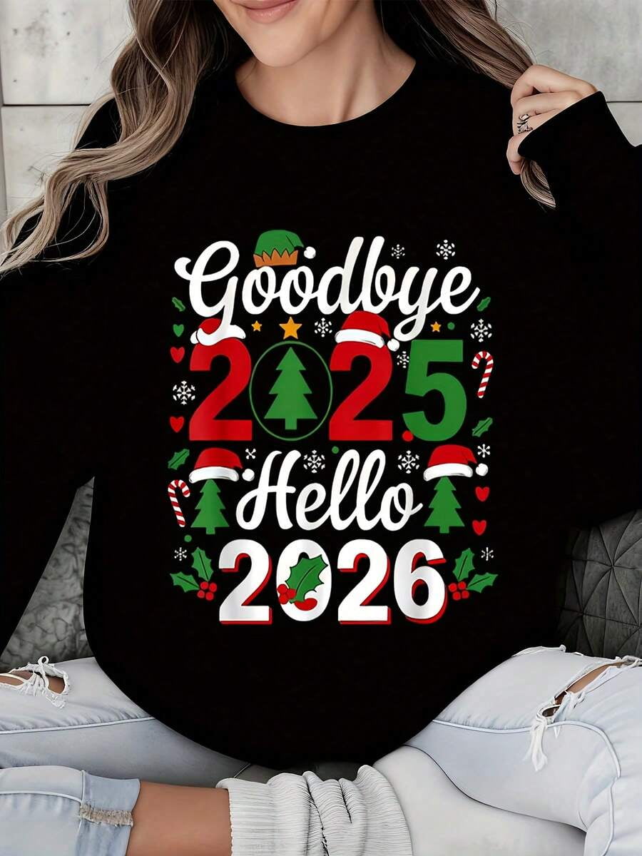 Women Round Neck Sweatshirt Christmas Theme Goodbye 2025 Hello 2026 ...