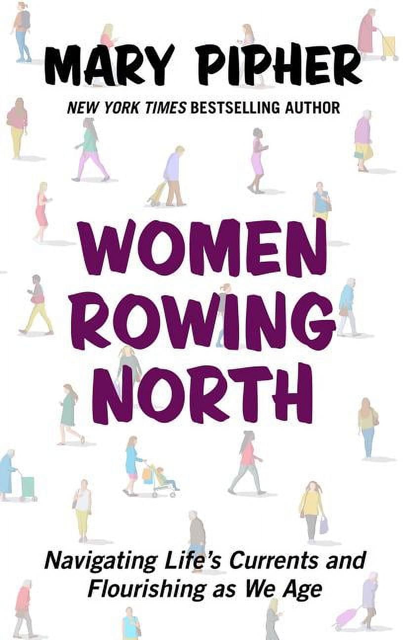 Women Rowing North : Navigating Life's Currents and Flourishing as We ...