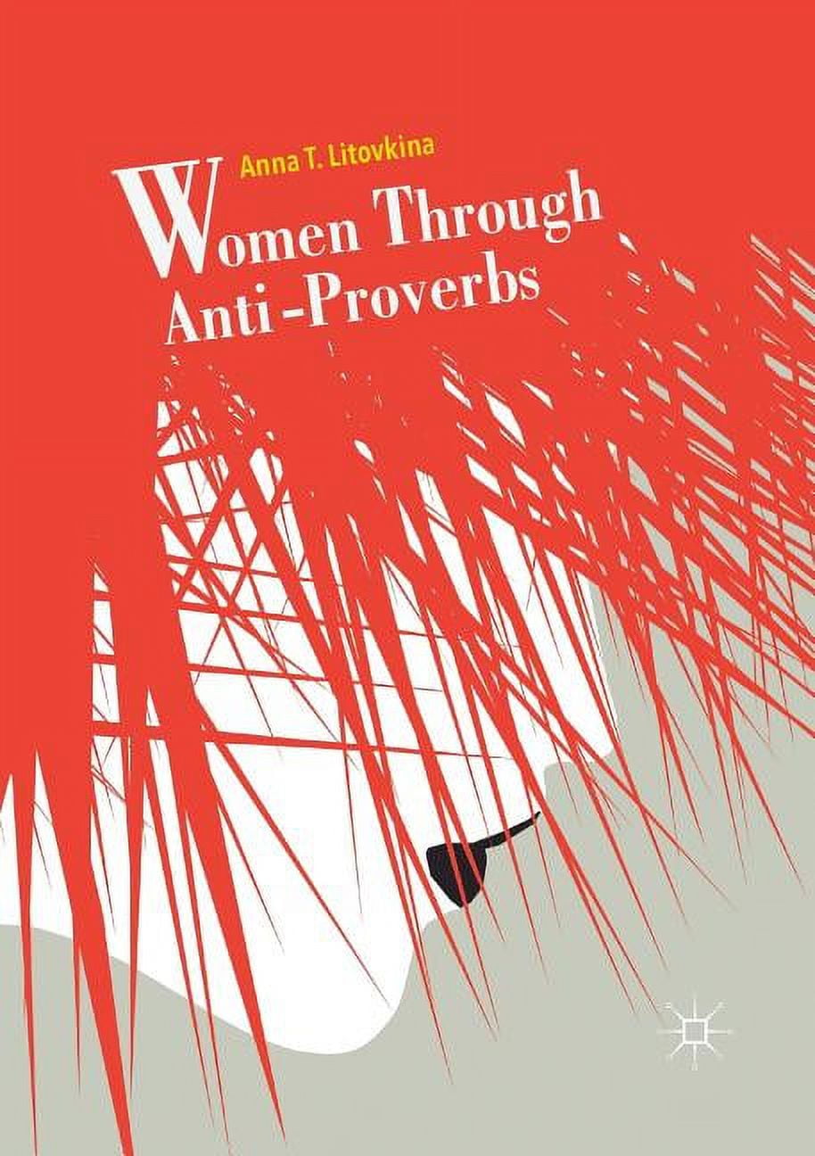 Women Through Anti-Proverbs, (Paperback) - Walmart.com