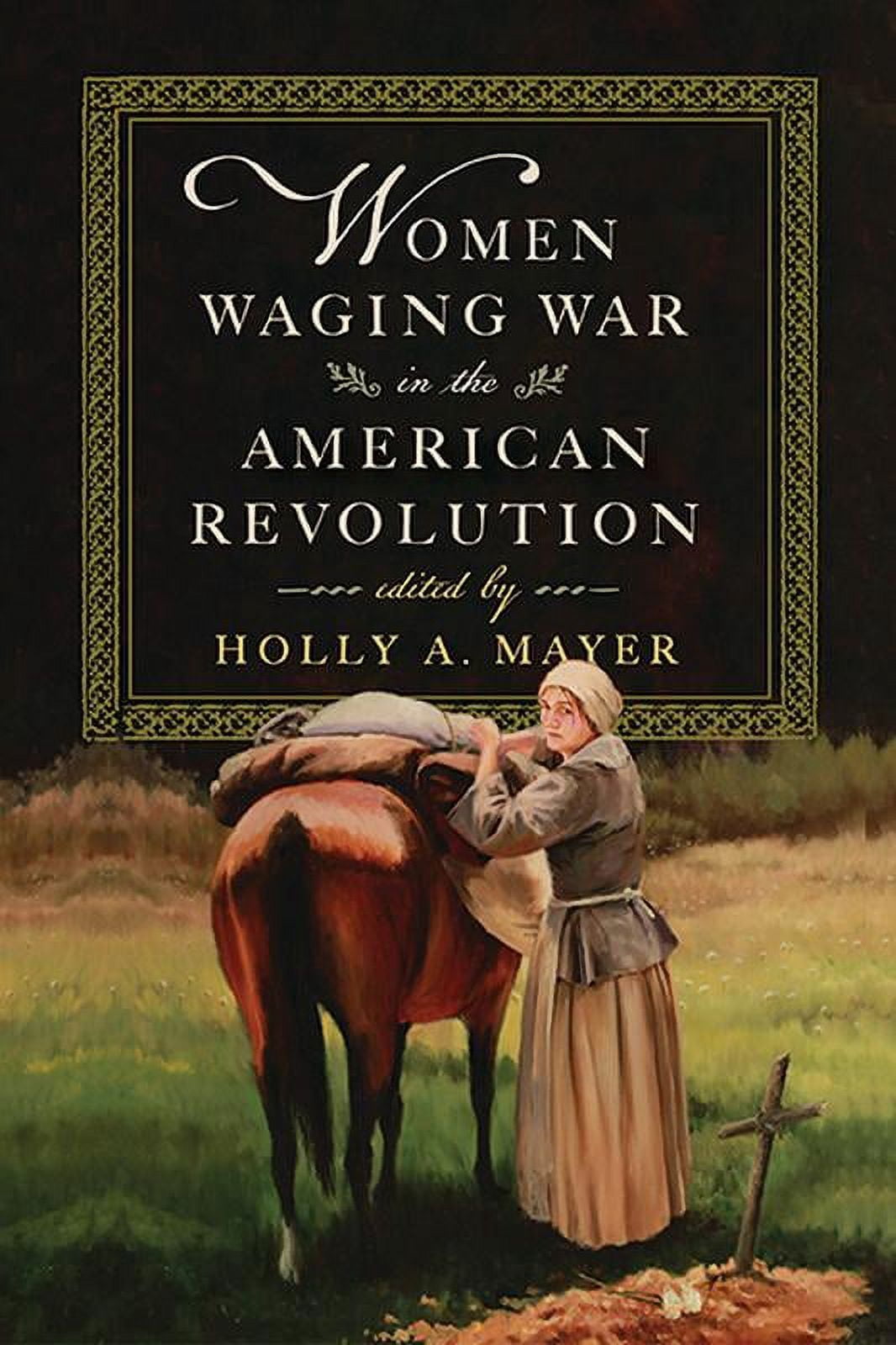 Women Waging War in the American Revolution, (Hardcover) - Walmart.com