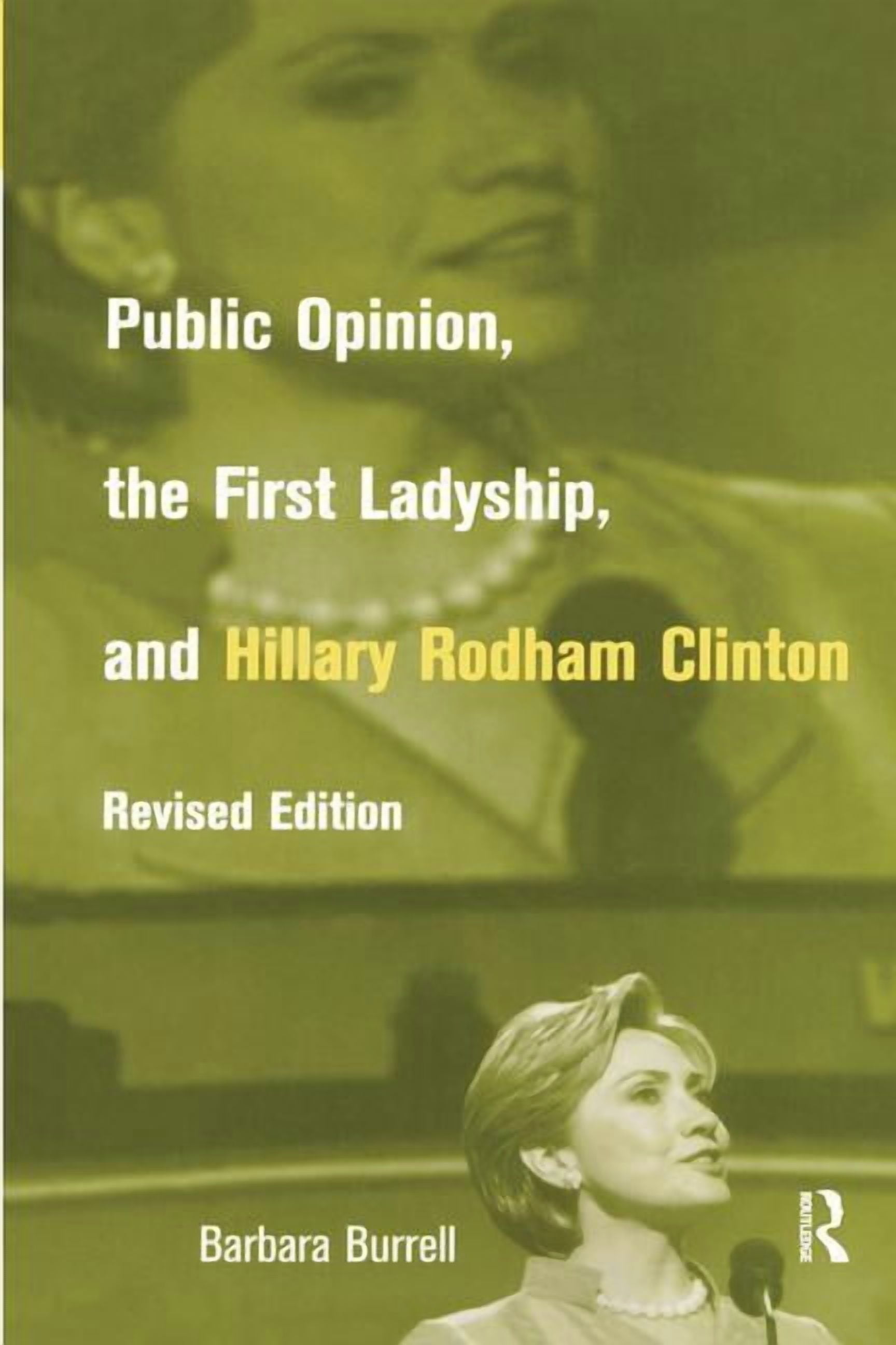 Women and Politics Public Opinion, the First Ladyship, and Hillary ...