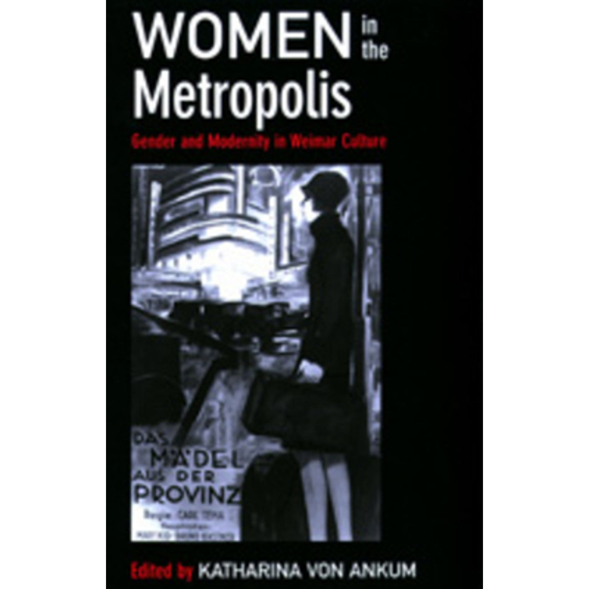 Pre-Owned Women in the Metropolis: Gender and Modernity in Weimar ...