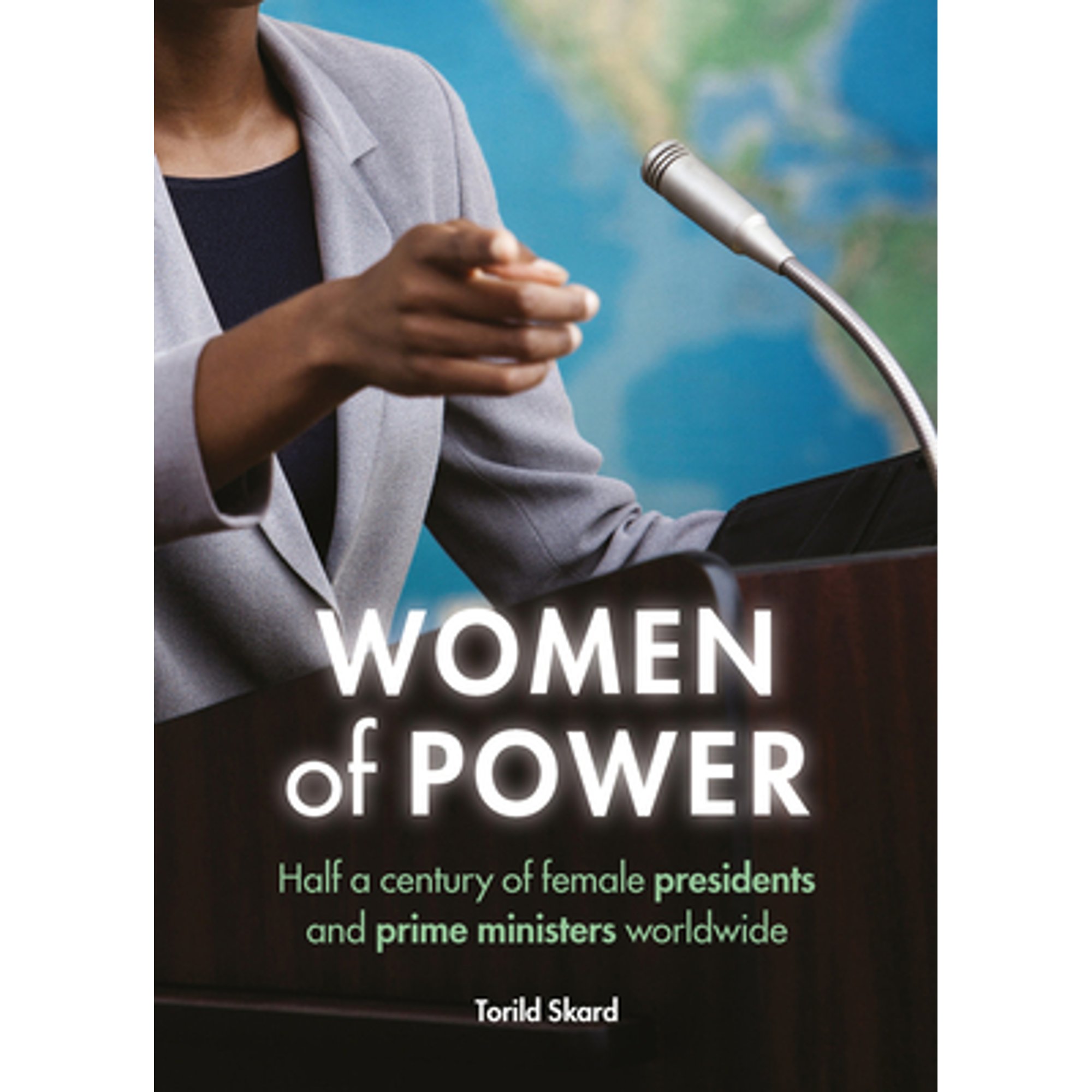 Pre-Owned Women of Power: Half a Century of Female Presidents and Prime ...