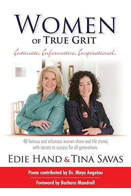 Pre-Owned Women of True Grit: Intimate, Informative, Inspirational: 40 ...