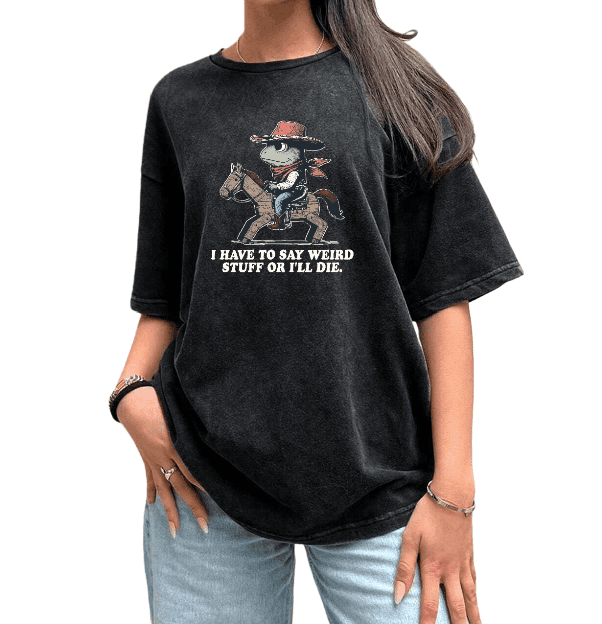Women's Edgy Humorous "I Have To Say Weird Stuff " Cowboy Frog On Hobby ...